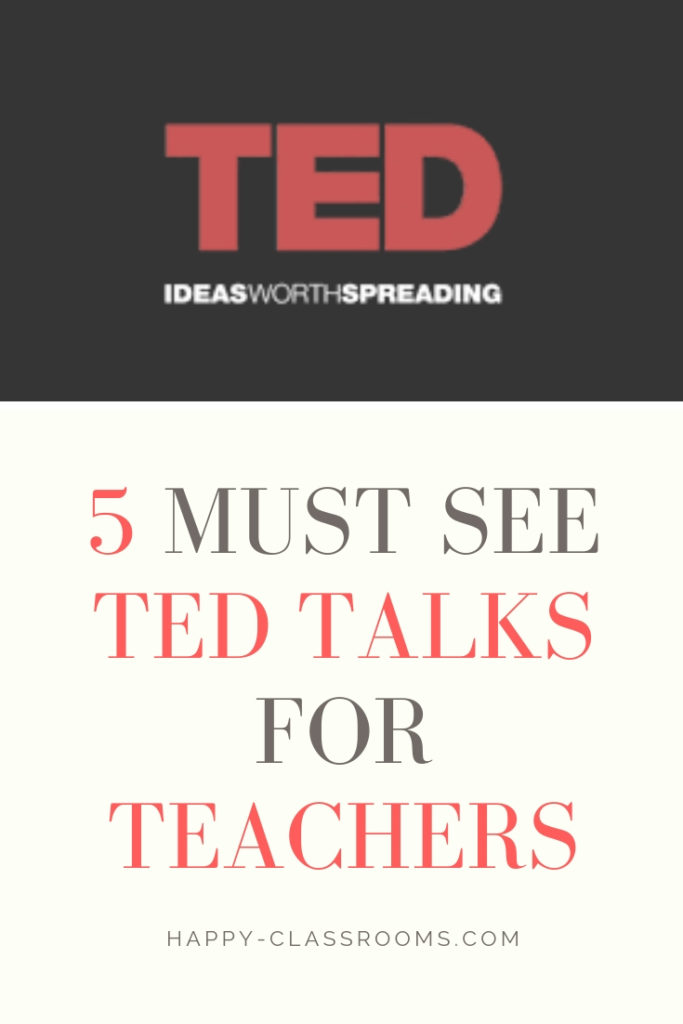 Top 5 TED Talks for Teachers - happy-classrooms